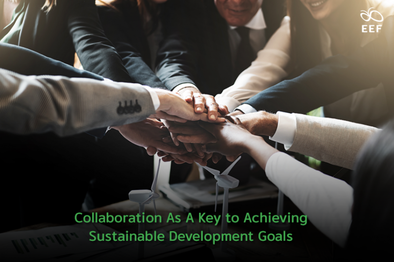 Collaboration As A Key to Achieving Sustainable Development Goals – EEF ...